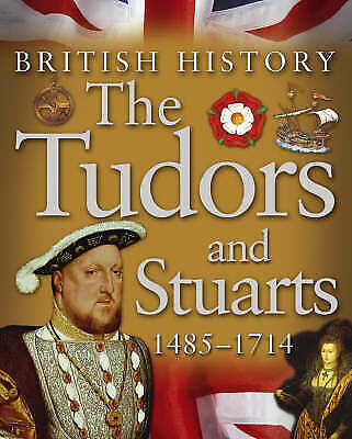 British history- the tudors and stuarts 1485-1714 – thecuriousbrains