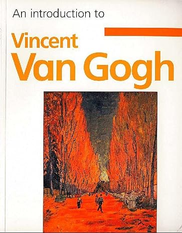 An Introduction to Vincent Van Gogh – thecuriousbrains